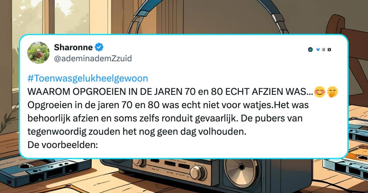 Opgroeien in de jaren 70 en 80 was echt niet voor watjes - DIWMOSMZ